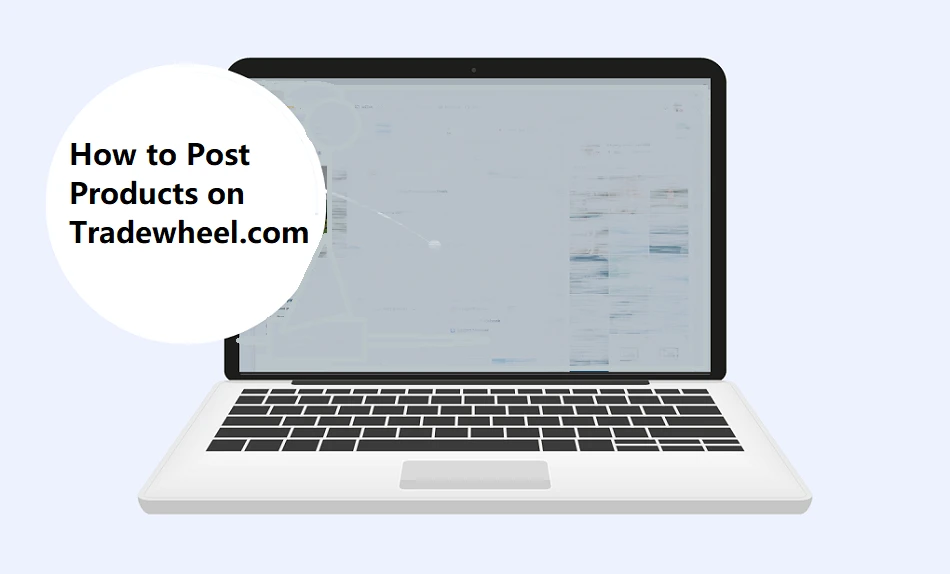 How To Post Products On Tradewheel.Com? | tradewheel