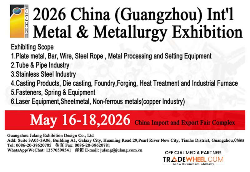 26th China (Guangzhou) International Metal and Metallurgy Exhibition ...