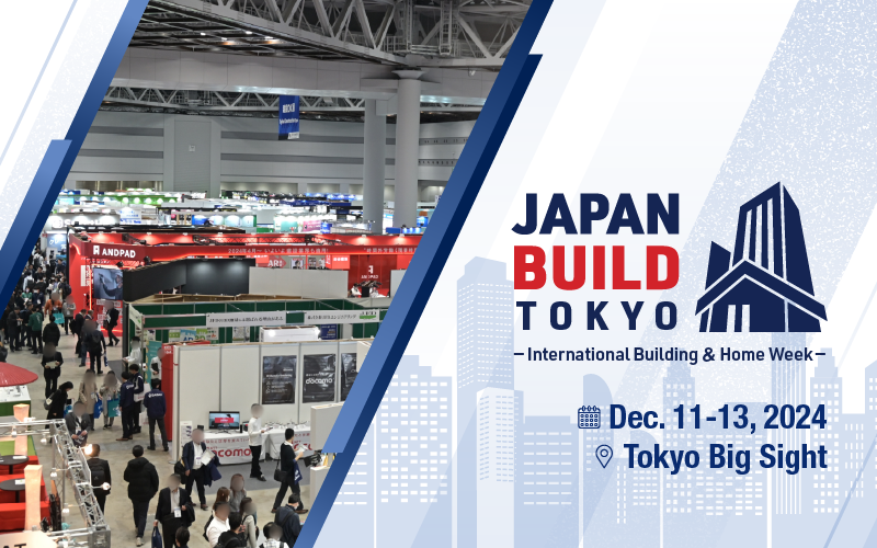 Japan Build Tokyo - International Building & Home Week 2024 , 11 - 13 ...
